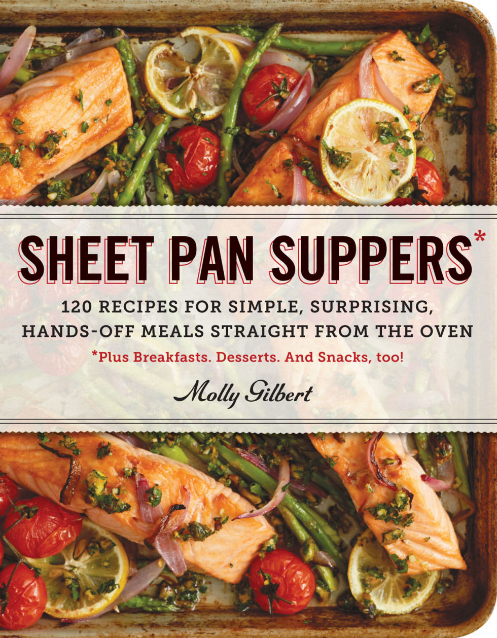 Sheet Pan Supper Cookbook Recipes One Pan Dinners Sheet Pan Supper Cookbook Recipes One Pan Dinners